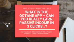 What is the Octane App – Can You Really Earn Passive Income in 3 Clicks…? | Best Affiliate ...