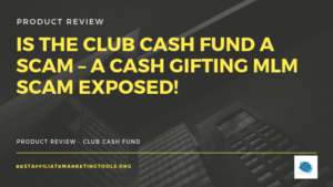 Is the Club Cash Fund a Scam – A Cash Gifting MLM Scam Exposed! | Best ...