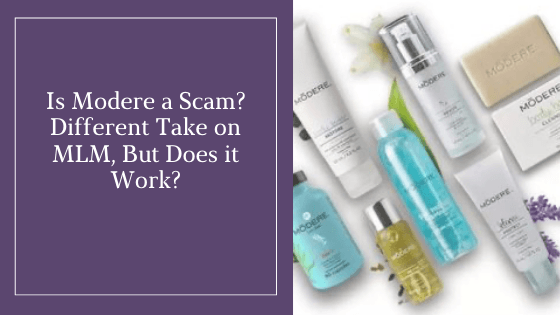 Is Modere a Scam? Different Take on MLM, But Does it Work? | Best ...