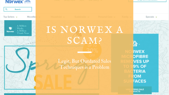 Is Norwex a Scam? Legit, But Outdated Sales Techniques is a Problem ...