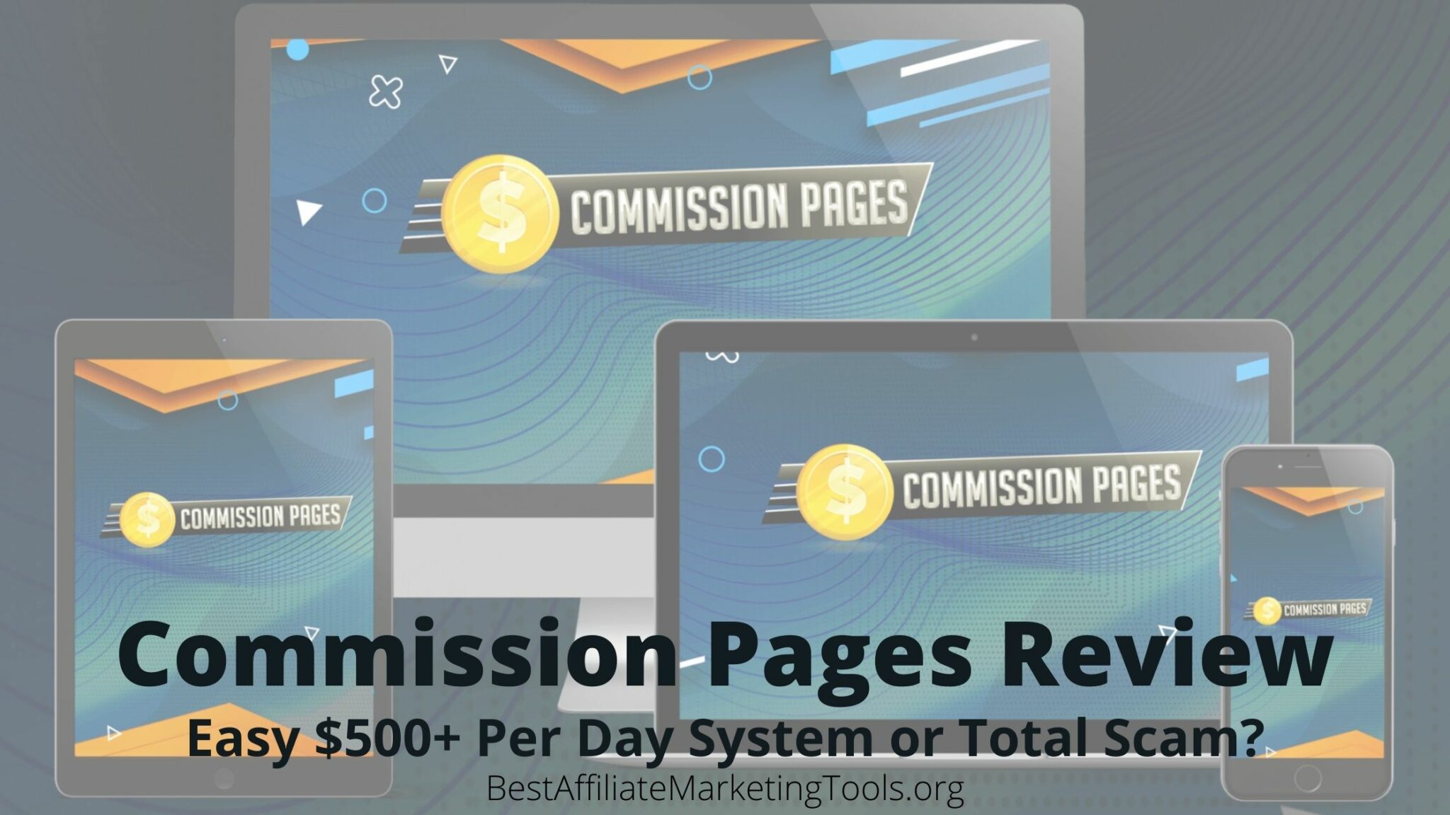 Commission Pages Review – Easy $500+ Per Day System or Total Scam ...