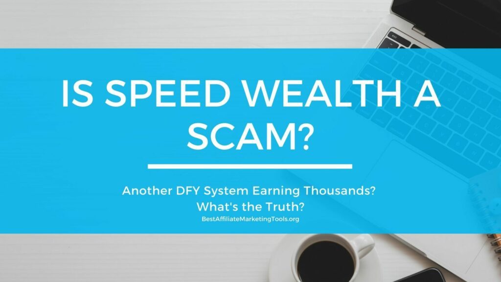 Is Speed Wealth A Scam? Another DFY System Earning Thousands? What's ...
