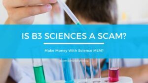 Is B3 Sciences A Scam? Make Money With Science MLM? | Best Affiliate Marketing Tools